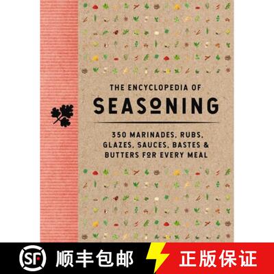 【3-4周达】精装 Encyclopedia of Seasoning: 350 Marinades, Rubs, Glazes, Sauces, Bastes and Butters fo... [9781646433742]