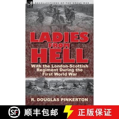 【3-4周达】Ladies From Hell: With the London-Scottish Regiment During the First World War [9780857066909]