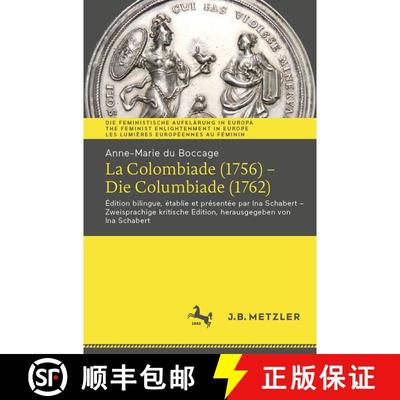【3-4周达】Anne-Marie du Boccage: La Colombiade (1756) – Die Columbiade (1762): Édition bilingue, ... [9783662640654]