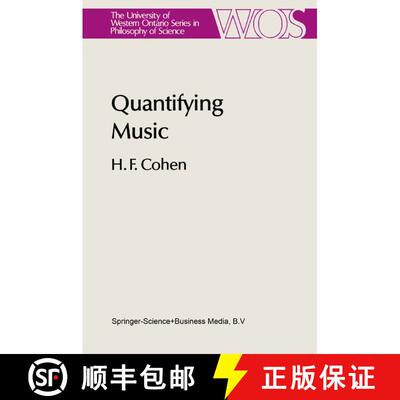 【3-4周达】Quantifying Music : The Science of Music at the First Stage of Scientific Revolution 1580-... [9789048183883]