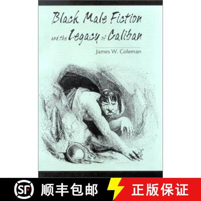 【3-4周达】精装 Black Male Fiction and the Legacy of Caliban [9780813122045]