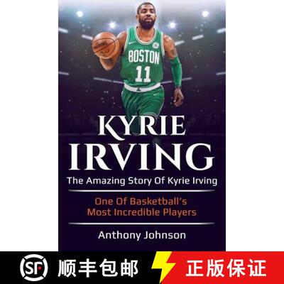 【3-4周达】Kyrie Irving: The amazing story of Kyrie Irving - one of basketball's most incredible play... [9781925989106]