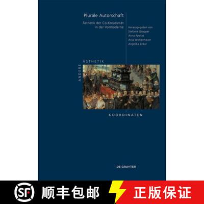 【3-4周达】精装 Plurale Autorschaft: Ästhetik Der Co-Kreativität in Der Vormoderne [9783110690590]