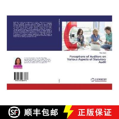 预订 Perceptions of Auditors on Various Aspects of Statutory Audit [9783330063570]