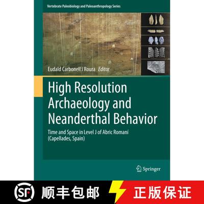 【3-4周达】High Resolution Archaeology and Neanderthal Behavior: Time and Space in Level J of Abric R... [9789400739215]