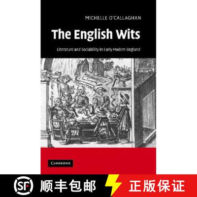 【3-4周达】The English Wits: Literature and Sociability in Early Modern England [9780521860840]