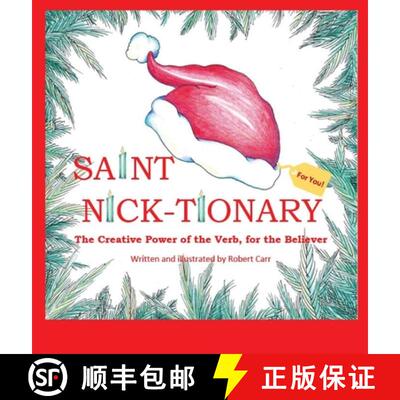 【3-4周达】精装 Saint Nick-tionary: Exploring the Creative Power of the Verb for the Believer and the... [9781959707141]