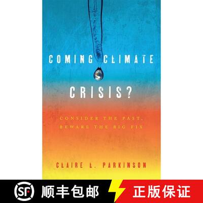 【3-4周达】Coming Climate Crisis? : Consider the Past, Beware the Big Fix [9781442213265]