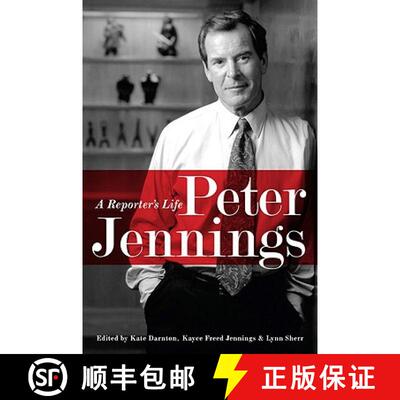 【3-4周达】Peter Jennings: A Reporter's Life [9781586486440]