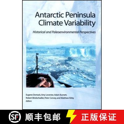 预订 Antarctic Peninsula Climate Variability: Historical And Paleoenvironmental Perspectives, Antarct... [9780875909738]
