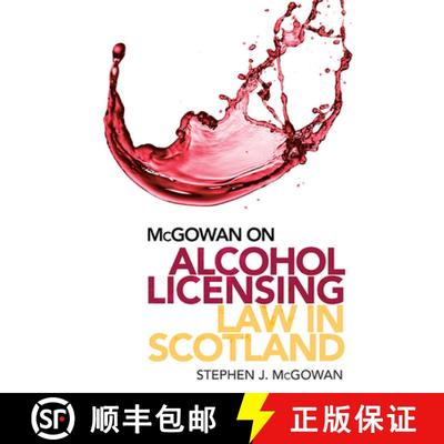 【3-4周达】McGowan on Alcohol Licensing Law in Scotland: A Practical Guide [9781474483643]