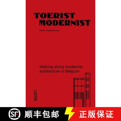 Tourist Modernist/Toerist Modernist : Walking Along Modernist Architecture in Belgium [9789460583438]
