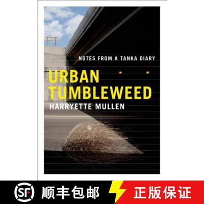 【3-4周达】Urban Tumbleweed: Notes from a Tanka Diary [9781555976569]