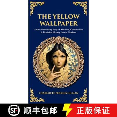 【3-4周达】精装 The Yellow Wallpaper: A Groundbreaking Story of Madness, Confinement & Feminine Ident... [9781806299119]