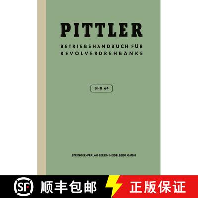 【3-4周达】Betriebs-Handbuch BHR 64 für Pittler-Revolverdrehbänke (8. Auflage 1965) [9783642928956]