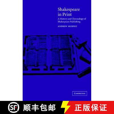 【3-4周达】精装 Shakespeare in Print: A History and Chronology of Shakespeare Publishing [9780521771047]