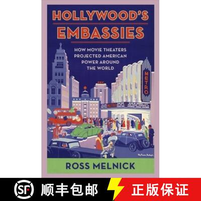 【3-4周达】精装 Hollywood`s Embassies – How Movie Theaters Projected American Power Around the World [9780231201506]