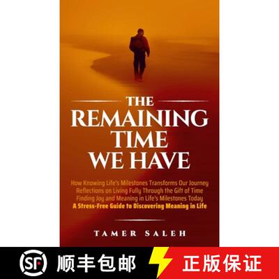 【3-4周达】The remaining Time We Have: How Knowing Life's Milestones Transforms Our Journey, Reflecti... [9781069190307]