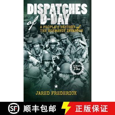 【3-4周达】Dispatches of D-Day: A People's History of The Normandy Invasion [9781733170703]