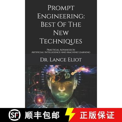 【3-4周达】Prompt Engineering: Best Of The New Techniques: Practical Advances In Artificial Intellige... [9781957386188]
