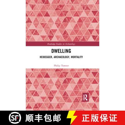 【3-4周达】Dwelling : Heidegger, Archaeology, Mortality [9780367887636]