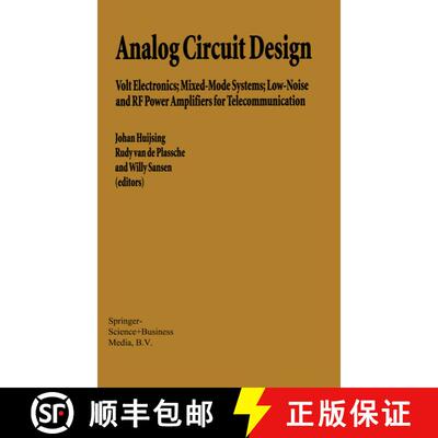 【3-4周达】精装 Analog Circuit Design : Volt Electronics; Mixed-Mode Systems; Low-Noise and RF Power ... [9780792384007]