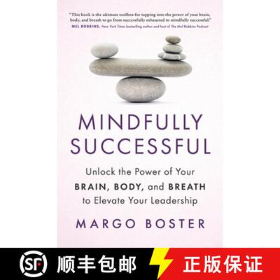 【3-4周达】精装 Mindfully Successful: Unlock the Power of Your Brain, Body, and Breath to Elevate You... [9798891383678]