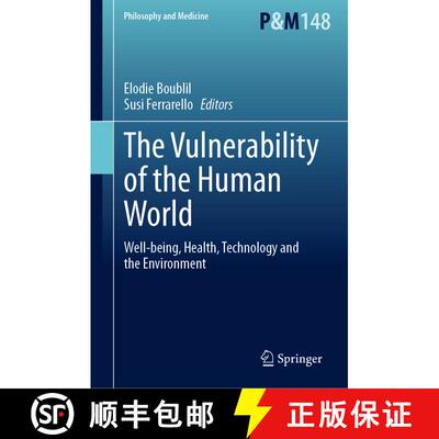 【3-4周达】精装 The Vulnerability of the Human World : Well-being, Health, Technology and the Environ... [9783031418235]