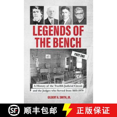 【3-4周达】Legends of the Bench, Part One  A History of the Twelfth Judicial Circuit and the Judges w... [9781965950906]