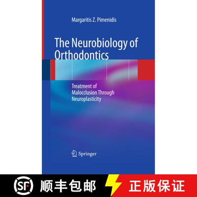 【3-4周达】The Neurobiology of Orthodontics : Treatment of Malocclusion Through Neuroplasticity [9783642434785]