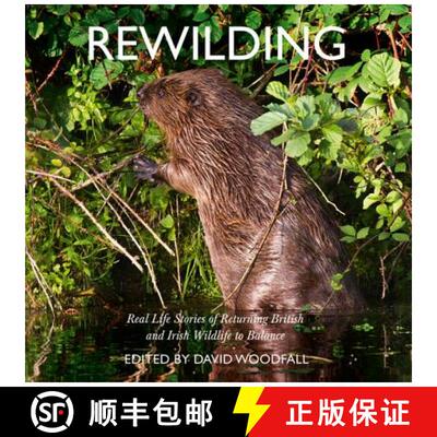 【3-4周达】Rewilding: Real Life Stories of Returning British and Irish Wildlife to Balance [9780008300470]
