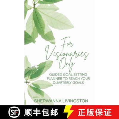 【3-4周达】For Visionaries Only: Guided Goal Setting Planner to Achieve Your Quarterly Goals [9781794862449]