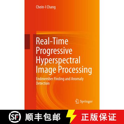 【3-4周达】Real-Time Progressive Hyperspectral Image Processing : Endmember Finding and Anomaly Detec... [9781441961860]