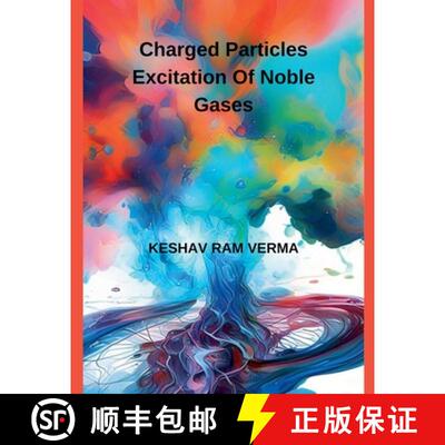 【3-4周达】CHARGED PARTICLES EXCITATION OF  NOBLE GASES [9798227215512]