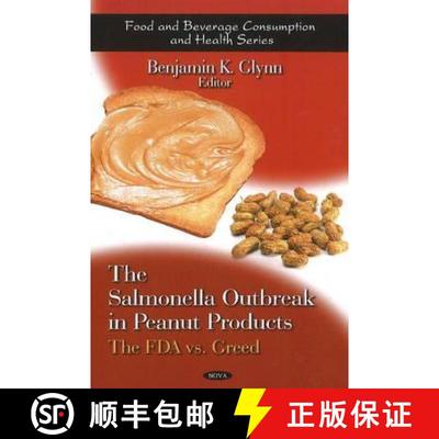 【3-4周达】The Salmonella Outbreak in Peanut Products: The FDA vs. Greed [9781607419501]