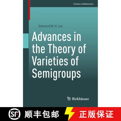 【3-4周达】Advances in the Theory of Varieties of Semigroups (1st ed. 2023) [9783031164965]