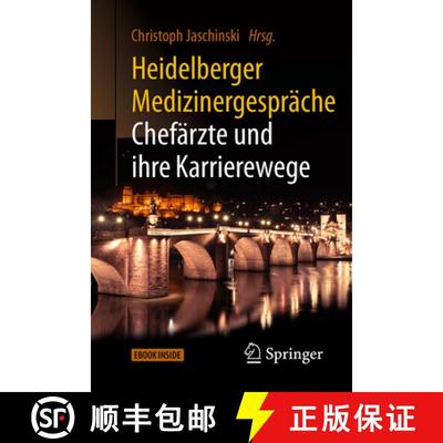 【3-4周达】Heidelberger Medizinergespraeche Chefaerzte und ihre Karrierewege [9783662503249]