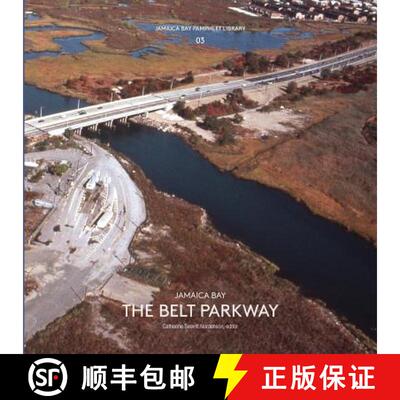 【3-4周达】Jamaica Bay Pamphlet Library 03: Jamaica Bay The Belt Parkway [9781942900030]