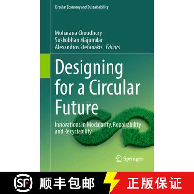 【3-4周达】精装 Designing for a Circular Future : Innovations in Modularity, Repairability and Recycl... [9783032248909]