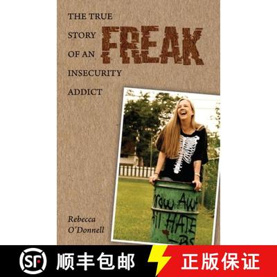 【3-4周达】Freak: The True Story of an Insecurity Addict [9780945031161]