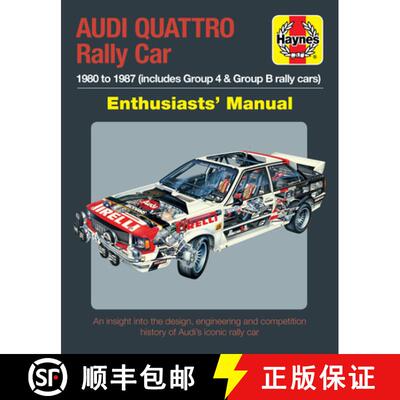 【3-4周达】精装 Audi Quattro Rally Car Enthusiasts' Manual: 1980 to 1987 (Includes Group 4 & Group B ... [9781785212505]