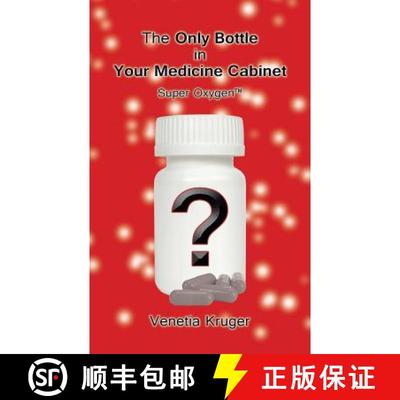【3-4周达】The Only Bottle in Your Medicine Cabinet: Super Oxygen(TM) [9781482807844]