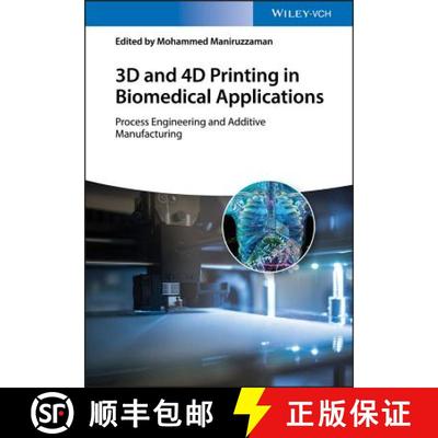【3-4周达】3D And 4D Printing In Biomedical Applications - Process Engineering And Additive Manufactu... [9783527344437]