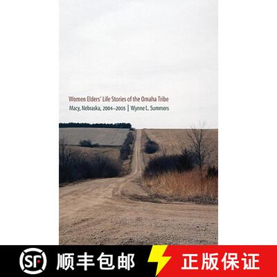 【3-4周达】Women Elders' Life Stories of the Omaha Tribe: Macy, Nebraska, 2004-2005 [9780803225367]