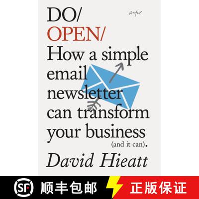 【3-4周达】Do Open: How a simple email newsletter can transform your business (and it can). [9781907974304]