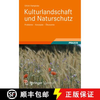 【3-4周达】Kulturlandschaft und Naturschutz: Probleme-Konzepte-Ökonomie [9783834812766]