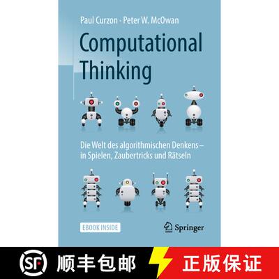 【3-4周达】Computational Thinking: Die Welt des algorithmischen Denkens – in Spielen, Zaubertricks u... [9783662567739]