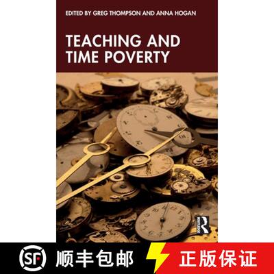 【3-4周达】Teaching and Time Poverty: Understanding Workload and Work Intensification in Schools [9781032600901]