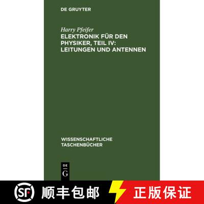 【3-4周达】Elektronik Fur Den Physiker, Teil IV: Leitungen Und Antennen: Leitungen und Antennen [9783112643594]