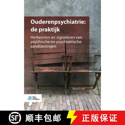 【3-4周达】Ouderenpsychiatrie: de praktijk : Herkennen en signaleren van psychische en psychiatrische... [9789036821063]